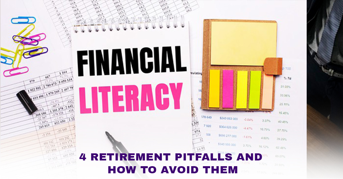 4 Retirement Pitfalls and How to Avoid Them - Sunil Chug