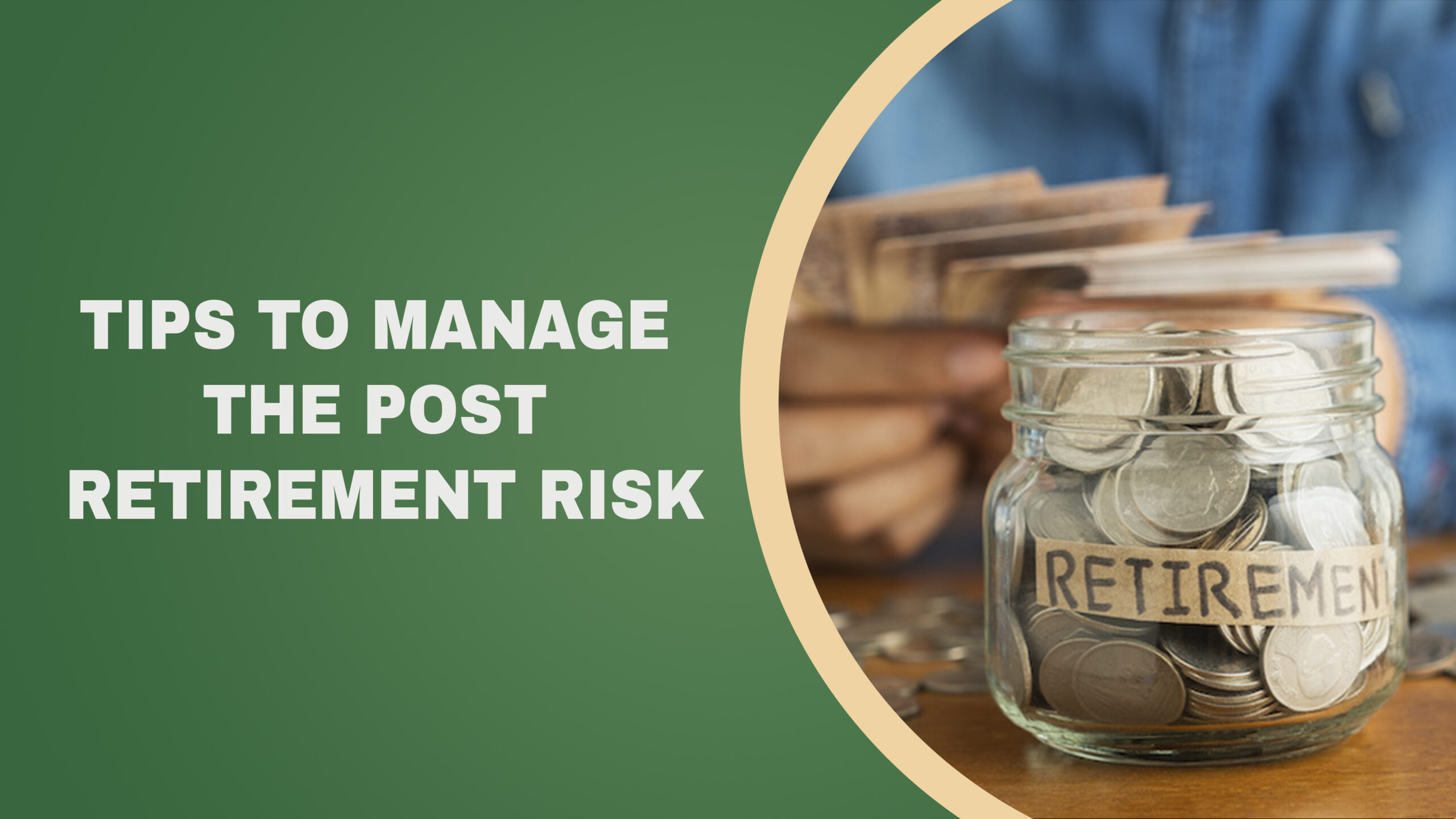 Tips to Manage the Post Retirement Risk - Sunil Chug